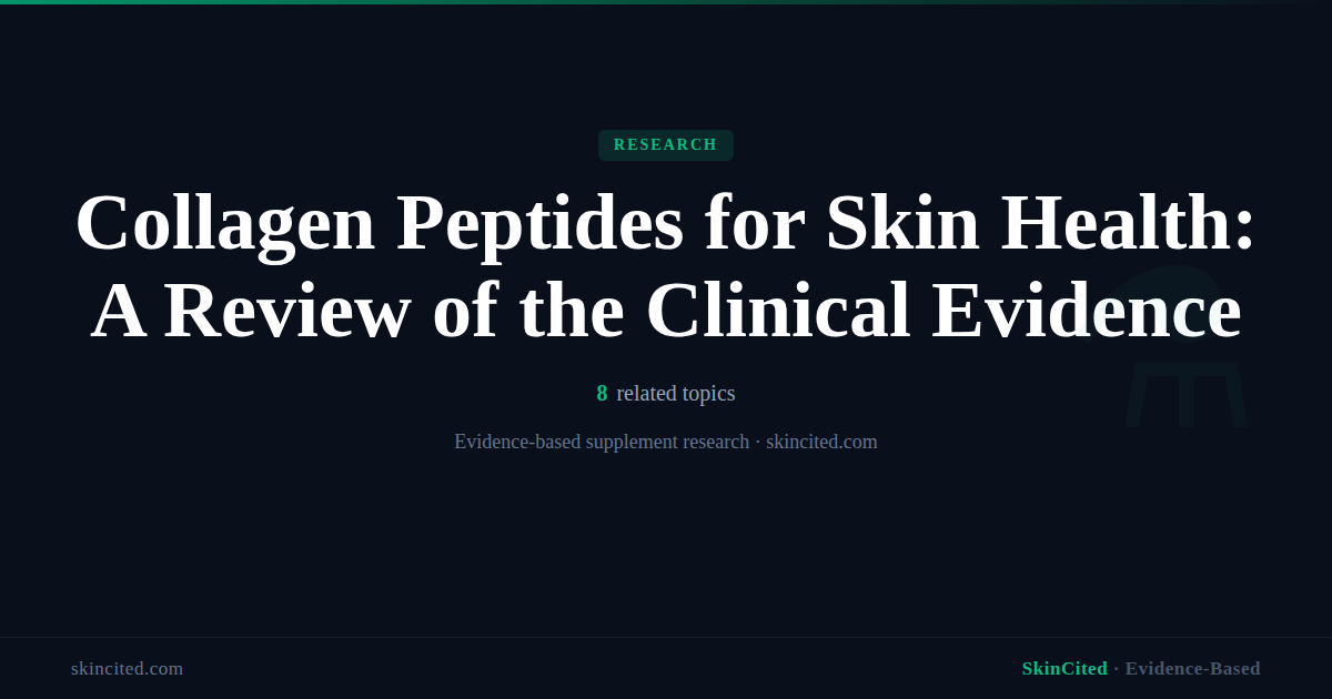 Collagen Peptides for Skin Health: A Review of the Clinical Evidence ...